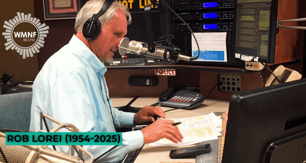 In Memory of Rob Lorei: A Pioneer of Community Radio - WMNF 88.5 FM