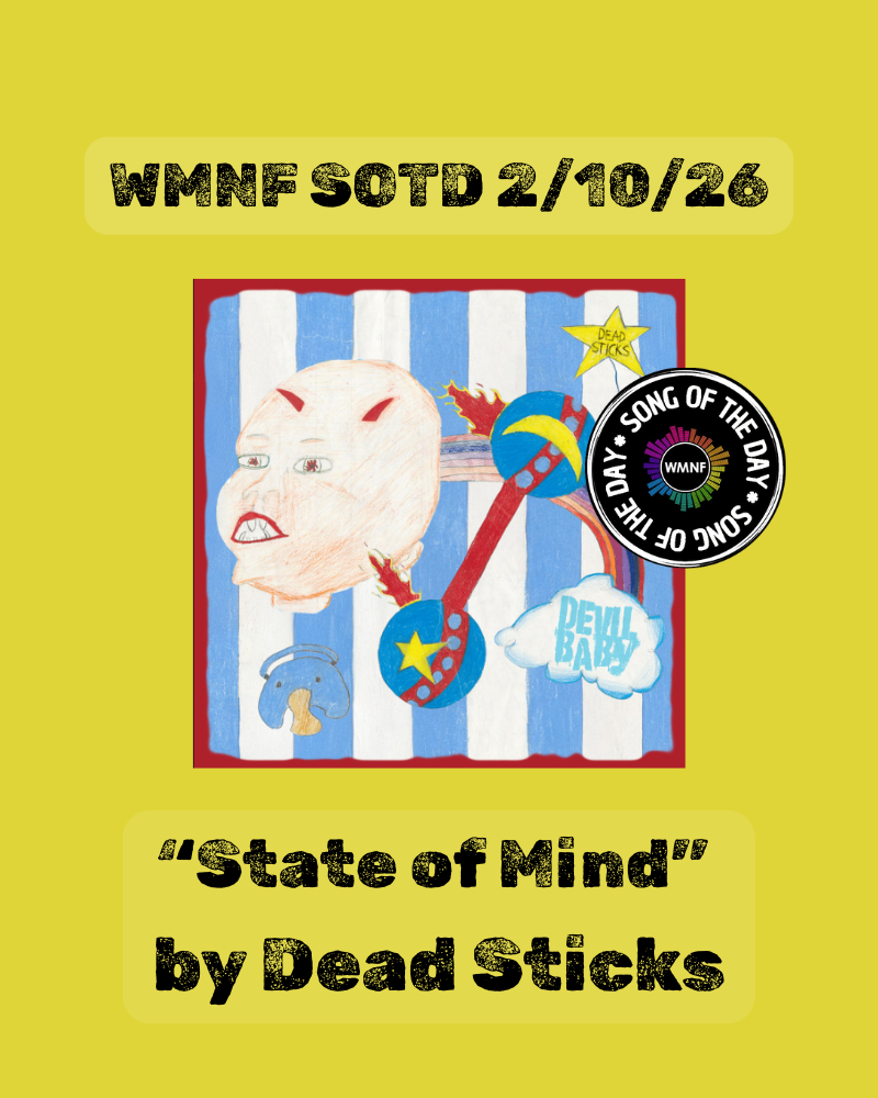 SOTD 2/10/26: State of Mind by Dead Sticks - WMNF 88.5 FM